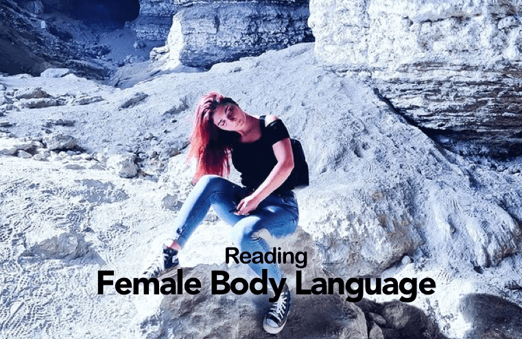 Reading Female Body Language: All Women Body Language Signs