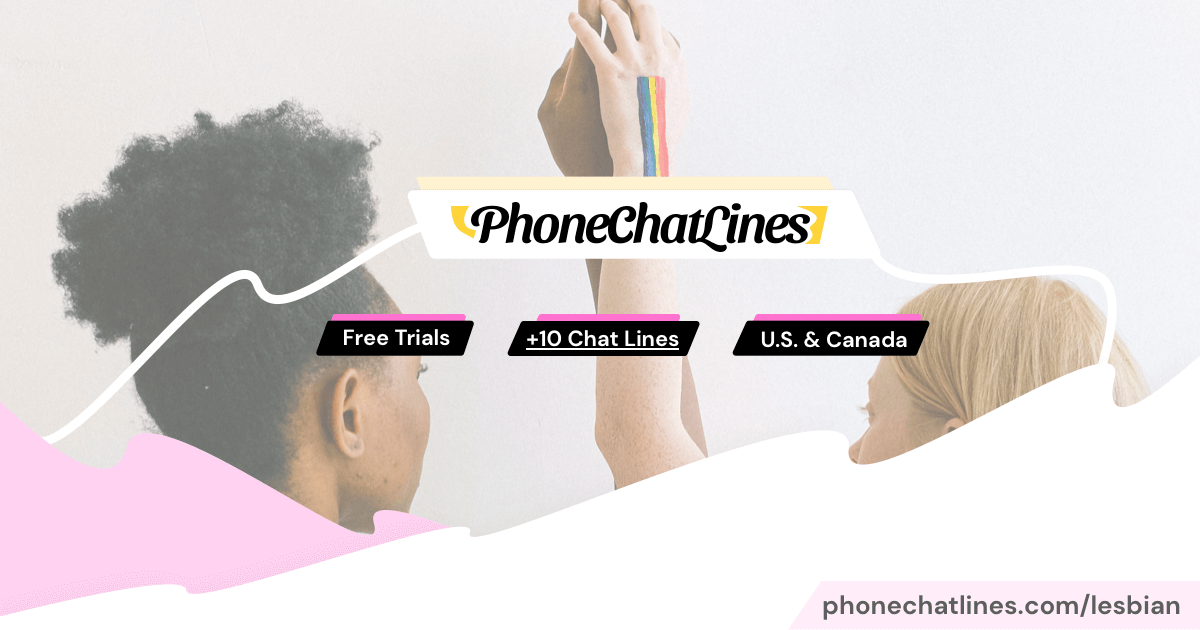 +9 Lesbian Phone Chat Lines With Free Trial Mins in the U.S.